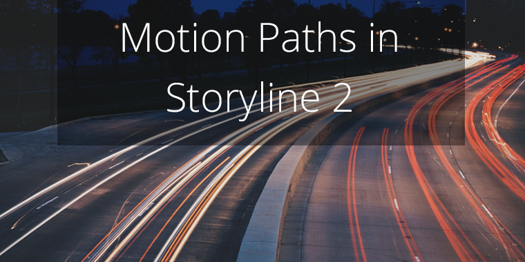 Move Objects Any Way With Motion Paths In Storyline 2 E Learning Heroes